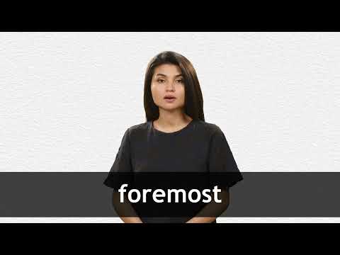 FOREMOST - Definition & Translations | Collins English Dictionary