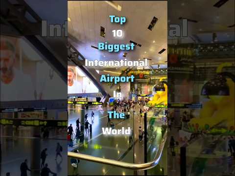 Top 10 Biggest Airports in the World #shorts #viralshorts #usa #shortsfeed