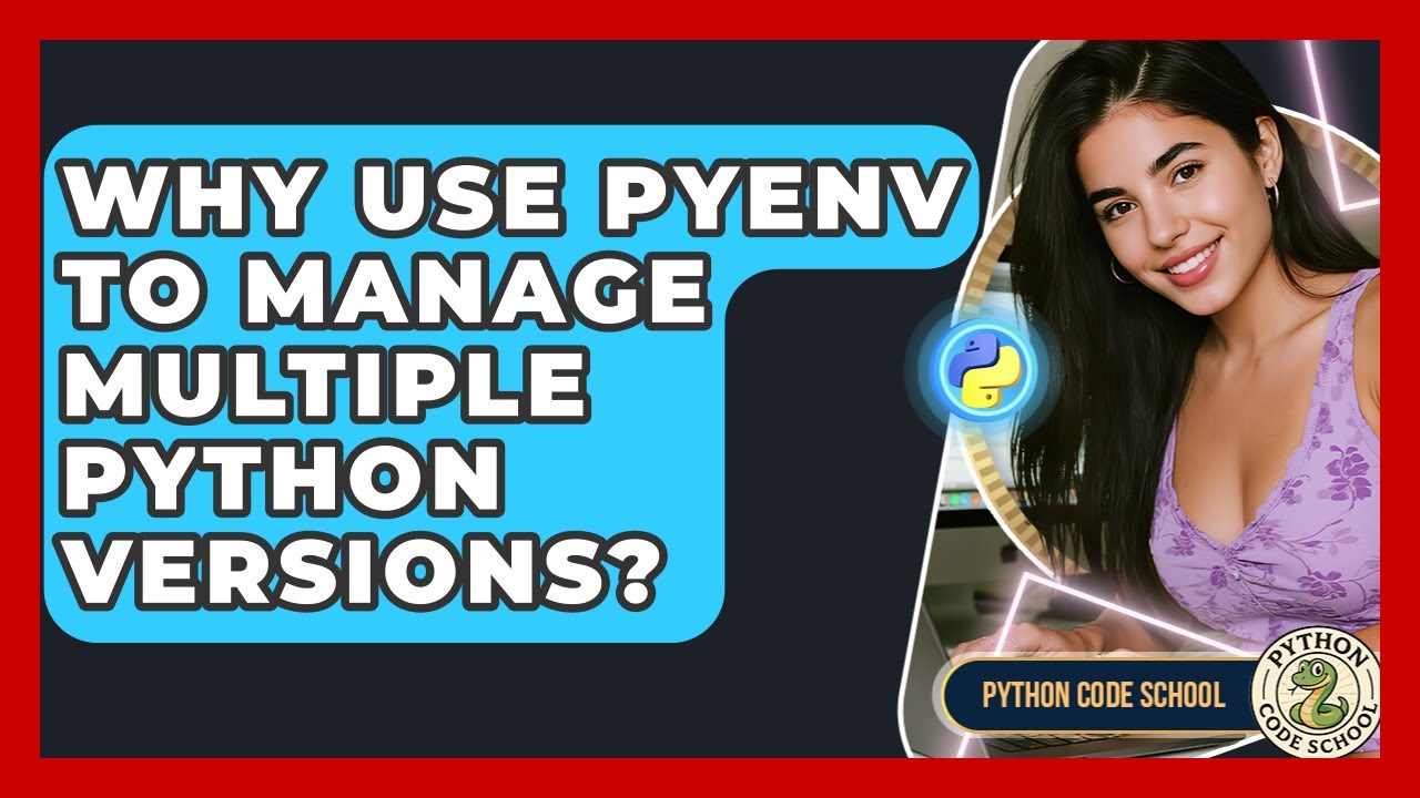 Why Use Pyenv To Manage Multiple Python Versions? - Python Code School