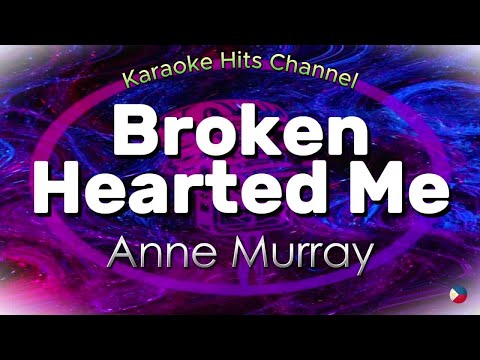 Anne Murray - Broken Hearted Me (KARAOKE VERSION)