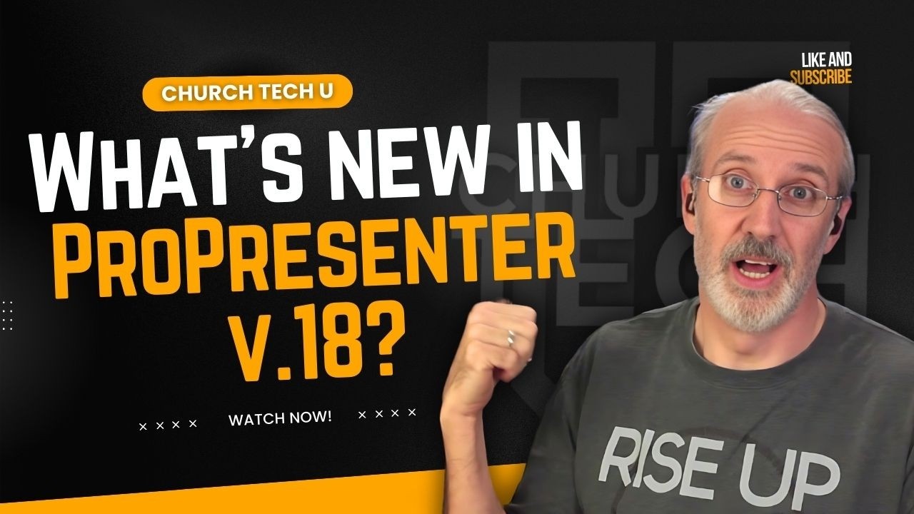 ProPresenter Tutorial: What's new in ProPresenter v.18