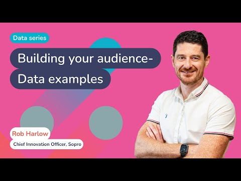 Building your audience: Data examples