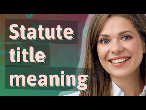 Statute title | meaning of Statute title