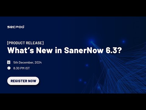 What's New in SanerNow 6.3?