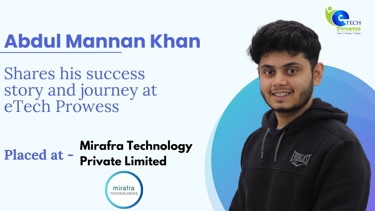 How Abdul Mannan Khan Achieved  Success with eTech Prowess | Python Developer | Mirafra Technologies
