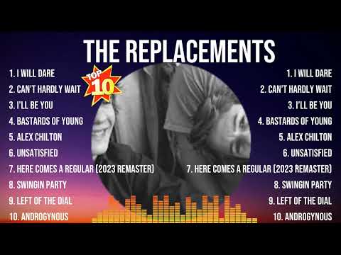 Top 10 songs The Replacements 2024 ~ Best The Replacements playlist 2024