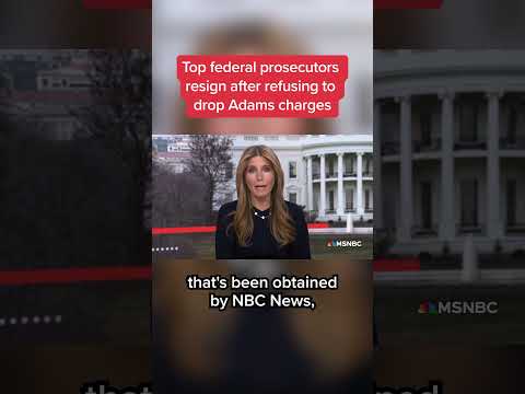 Top federal prosecutors resign after refusing to drop Adams charges