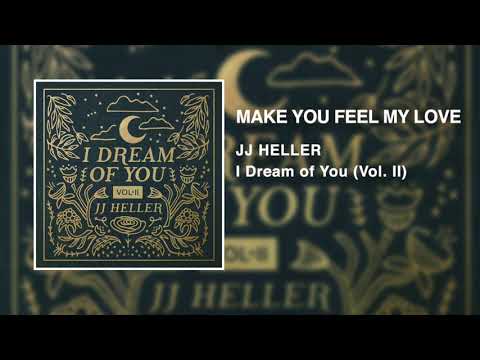 JJ Heller - Make You Feel My Love (Official Audio Video) - Bob Dylan