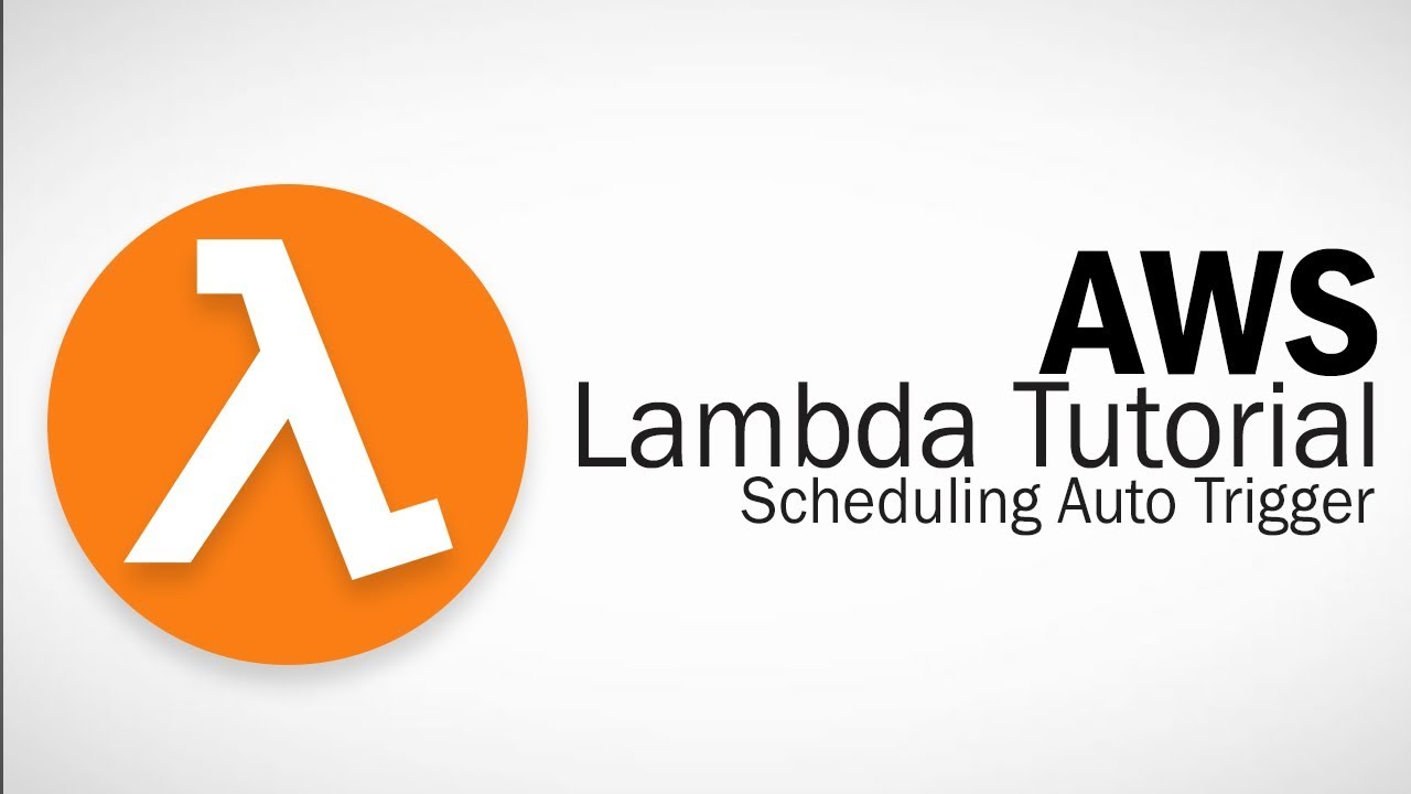AWS Lambda Tutorial - Scheduling your Function