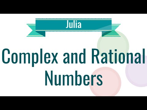 Learn Julia Tutorial 3 Complex and Rational Numbers - Mind Luster