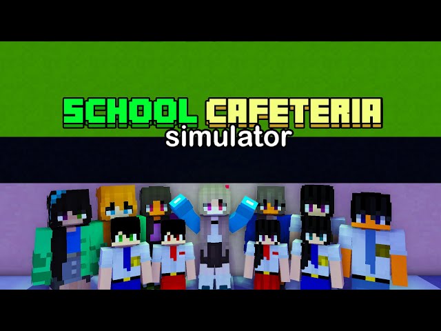 School Cafeteria Simulator Minecraft Map