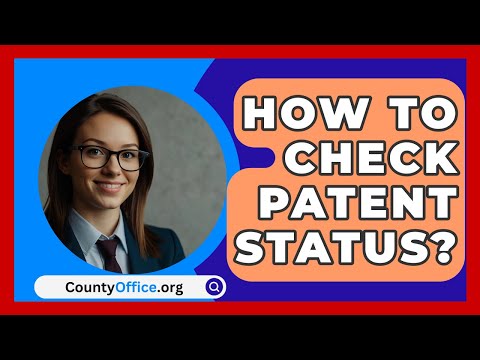 How To Check Patent Status? - CountyOffice.org