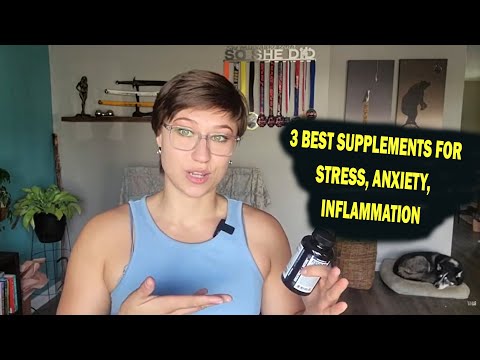 3 Best Supplements to Alleviate Stress, Anxiety and Inflammation