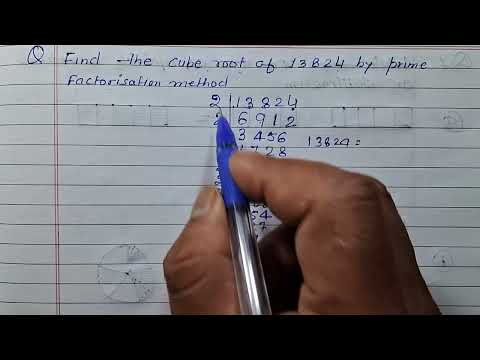 Find the cuberoot of 13824 by prime factorization method