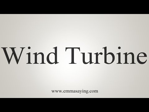 How To Say Wind Turbine