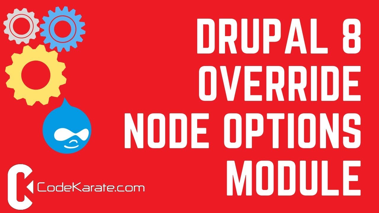 Drupal 8 Override Node Options Module - Daily Dose of Drupal Episode 235