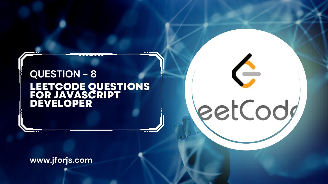 LeetCode Question for JavaScript Developer | Question 8