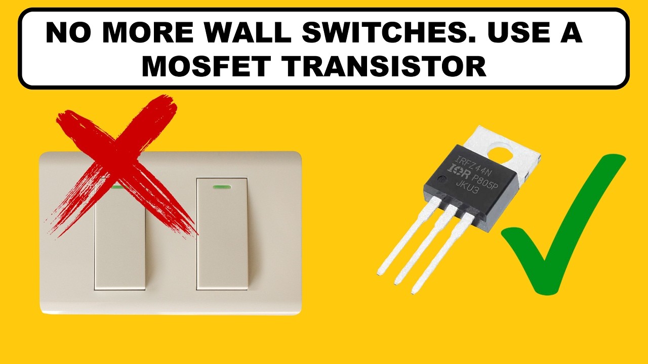 No More Wall Switches. Use a MOSFET Transistor.