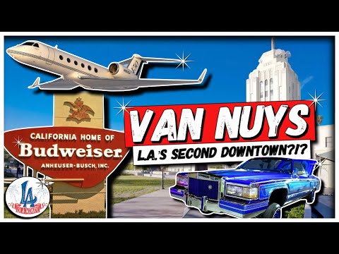 Van Nuys: L.A.’s Second Downtown?!?