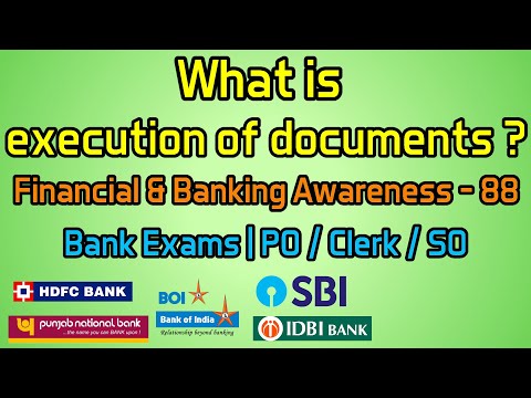 What is execution of documents ? | Financial & Banking Awareness - 88 | Bank Exams | PO / Clerk / SO