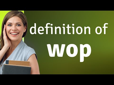 Wop • meaning of WOP