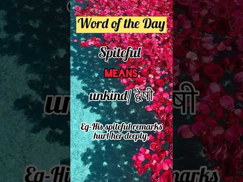 Spiteful - Unkind #wordoftheday#reading#ielts#english#vocabulary #synonyms#learnenglish#viral