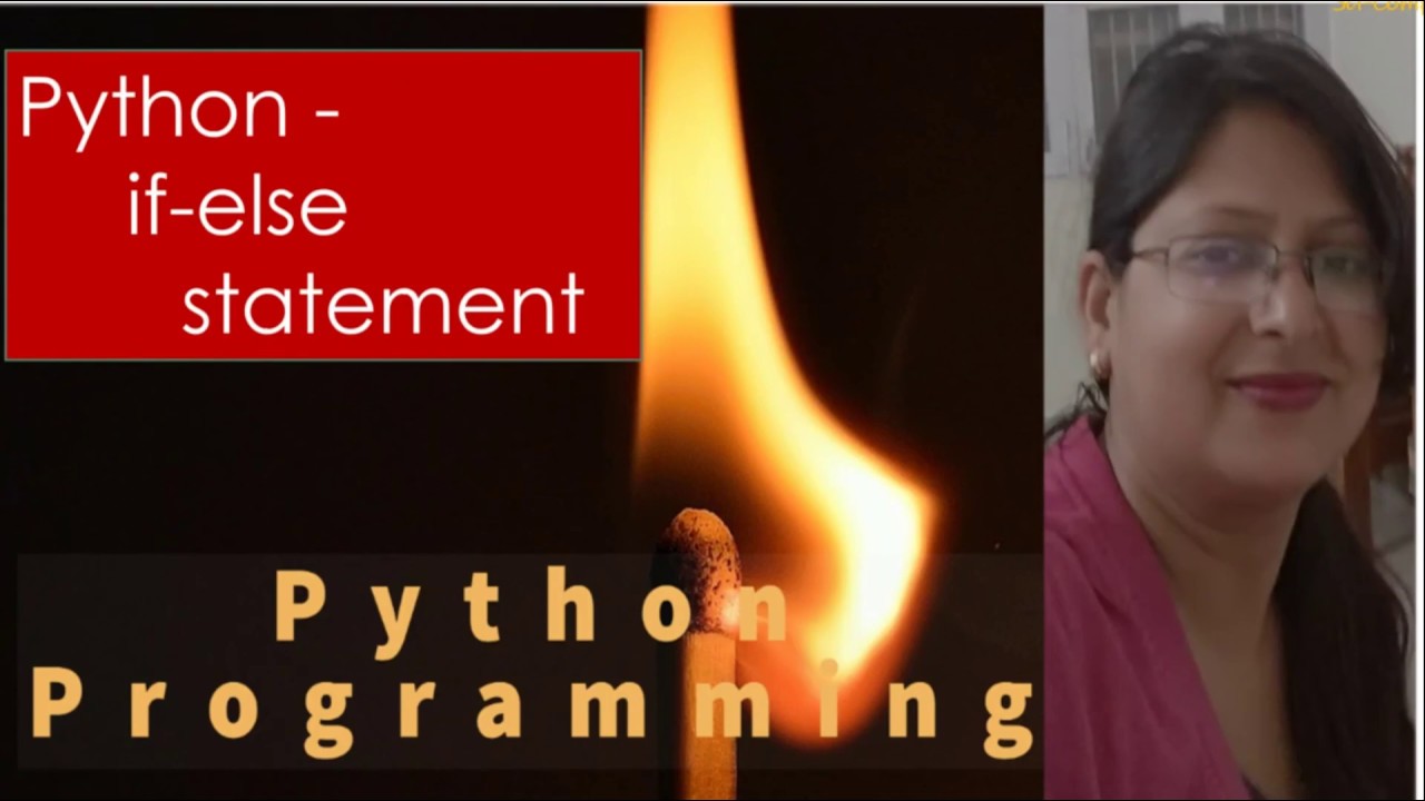 Python- if else statement by Shilpi Agrawal