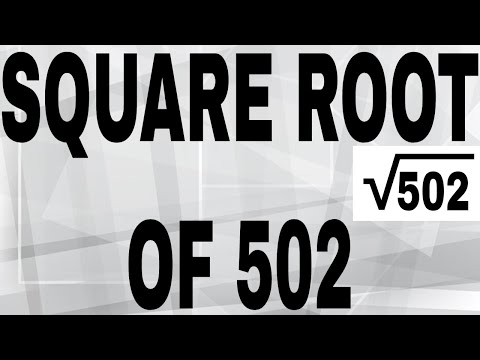 SQUARE ROOT OF 502