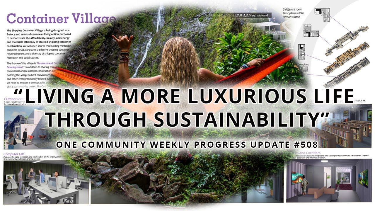 Living a More Luxurious Life Through Sustainability - One Community Weekly Progress Update #508