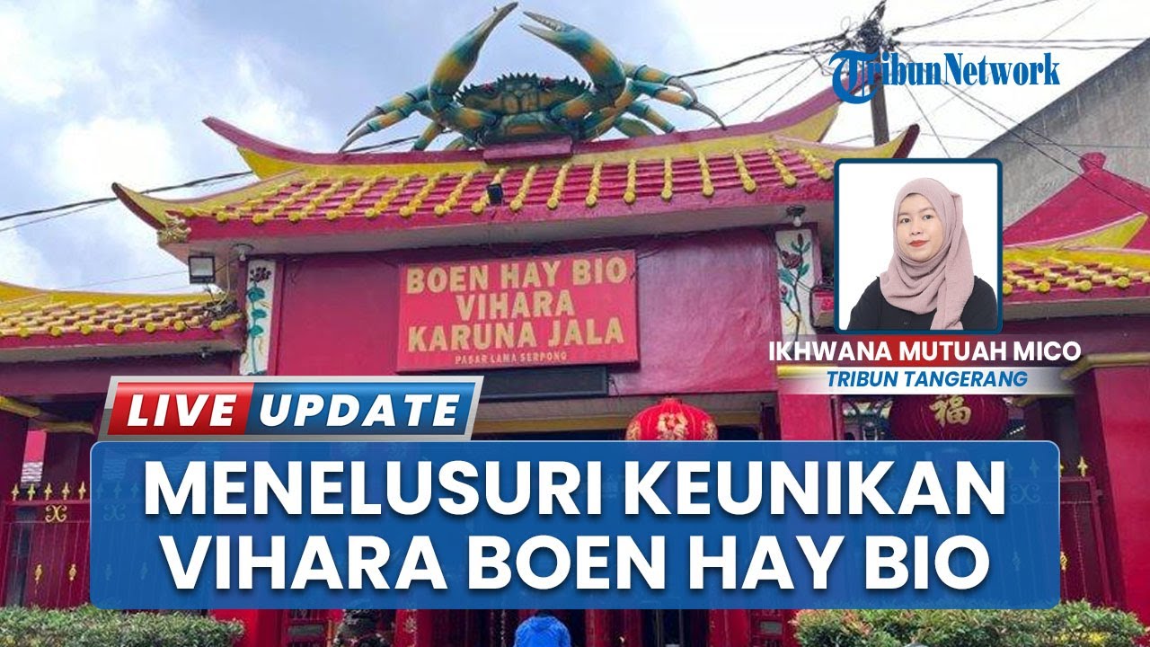 Sejarah dan Keunikan Vihara Boen Hay Bio Berusia Tiga Abad, Berdiri ...