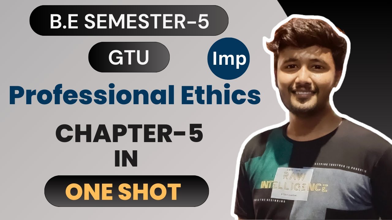 Professional Ethics | Chapter - 5 in One Shot | B.E Sem-5 | GTU