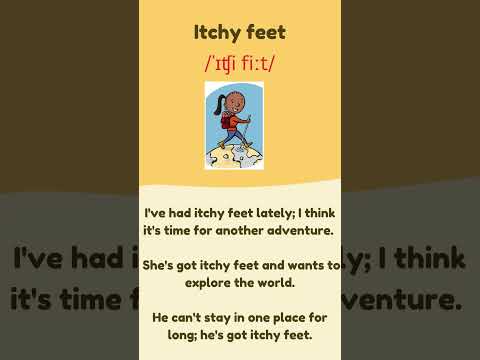 Itchy Feet: Itchy Feet Idiom Explained | Itchy Feet Meaning with Examples