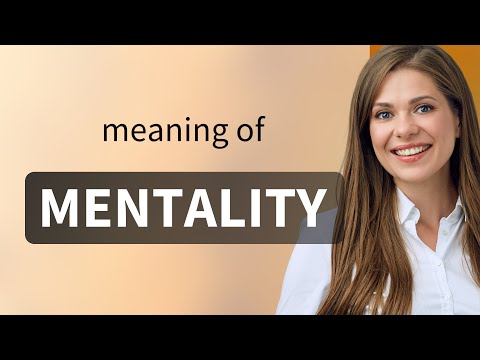 Mentality • what is MENTALITY meaning