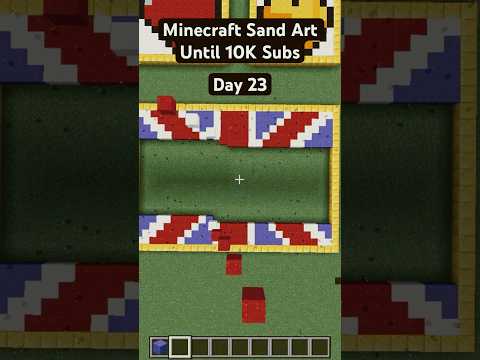 Minecraft Sand Art Until 10K Subs Day 23