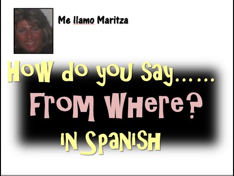 How Do You Say ‘From Where’ In Spanish