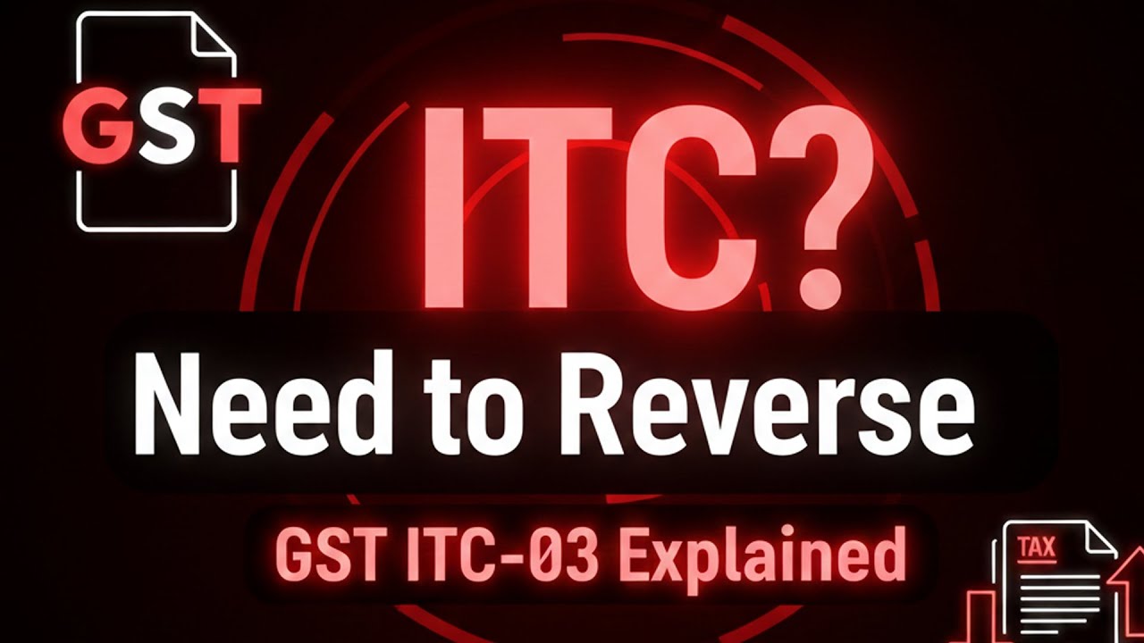 GST ITC-03 Explained | How to Reverse ITC under Composition Scheme | ITC-03 Filing with Examples