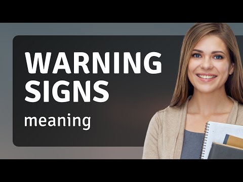 Unraveling the Meaning of "Warning Signs"