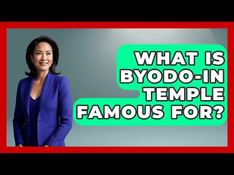 What Is Byodo-in Temple Famous For? - Archaeology Quest