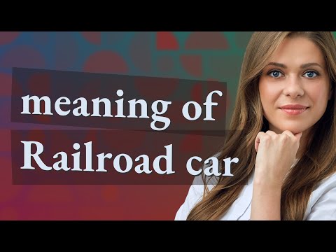 Railroad car | meaning of Railroad car