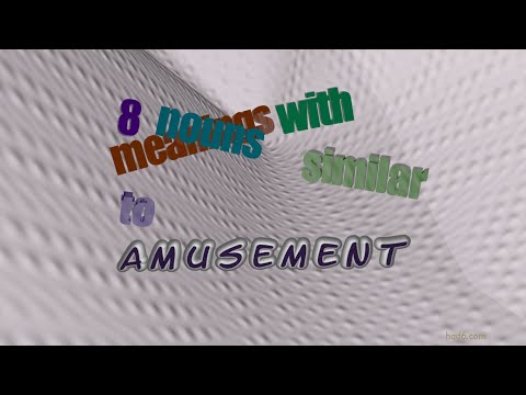 amusement - 9 nouns having the meaning of amusement (sentence examples)