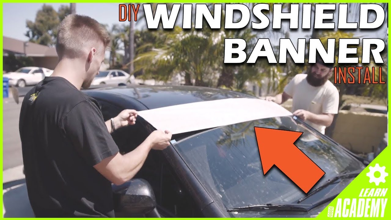 HOW TO INSTALL A WINDSHIELD BANNER... THE RIGHT WAY!