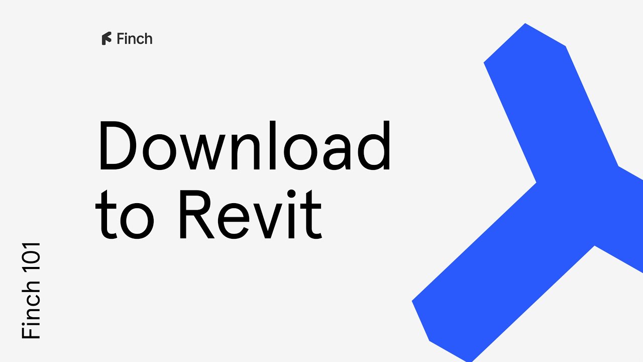 Finch 101: Download to Revit
