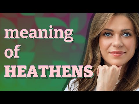 Heathens | meaning of Heathens