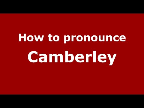 How to pronounce Camberley (English/UK) - PronounceNames.com