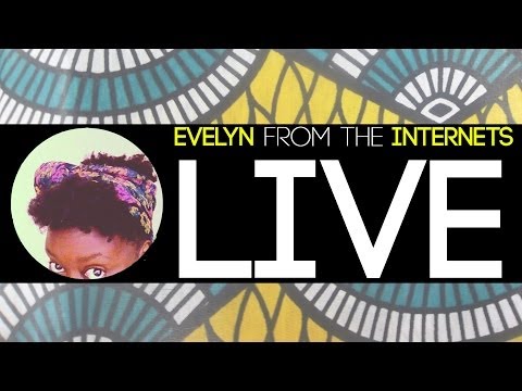Evelyn On The Internets | Live Stream 9.18.13