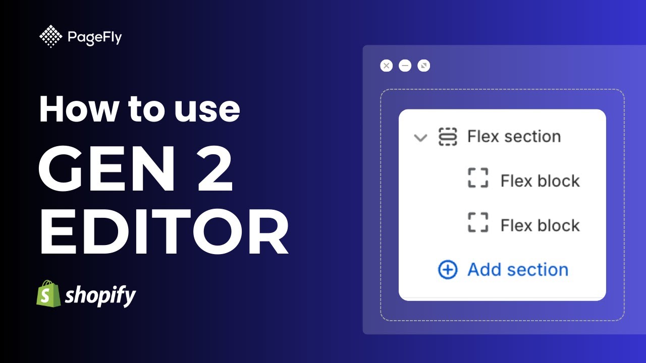 How To Use PageFly Gen 2 Editor with Flex Section | PageFly Tutorial (Gen 2 Editor)