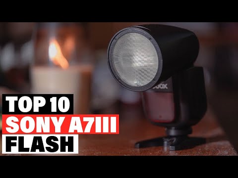 8 Best Flashes for Sony A7 III to Buy in 2023
