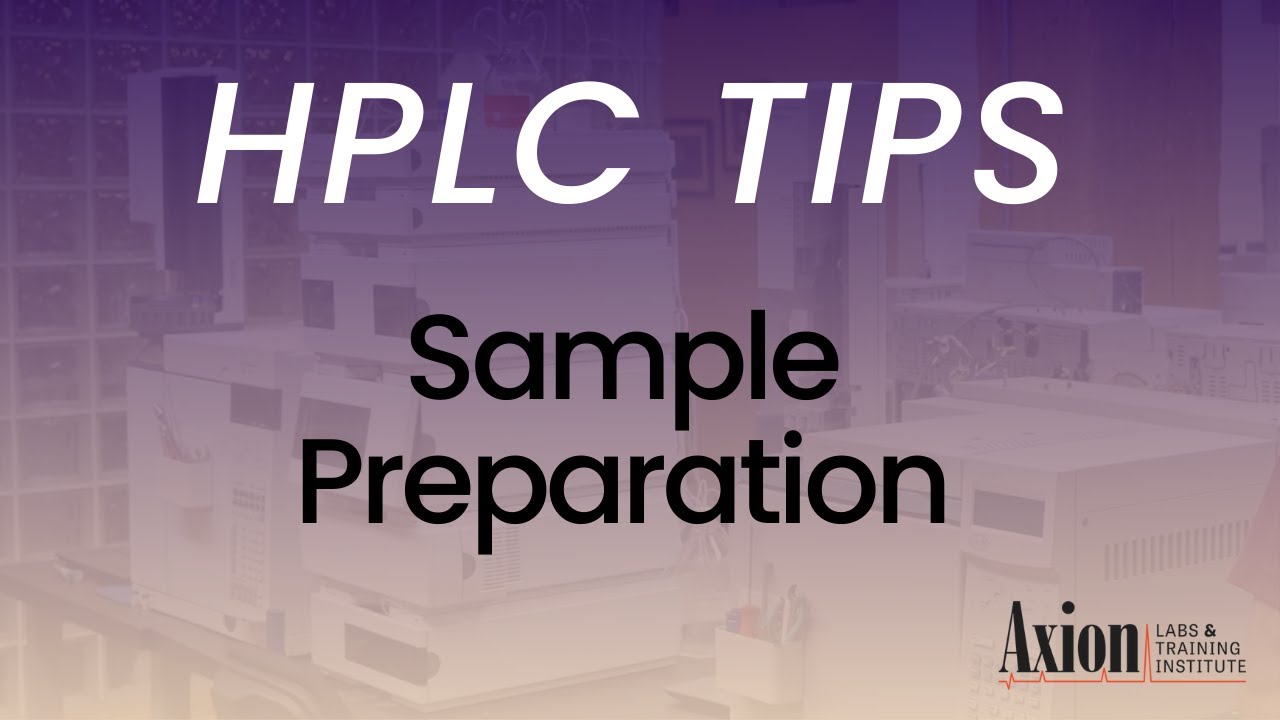 HPLC Sample Prep Basics
