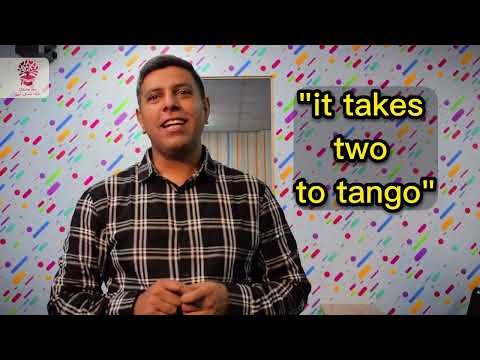It takes two to tango.... | idiom |