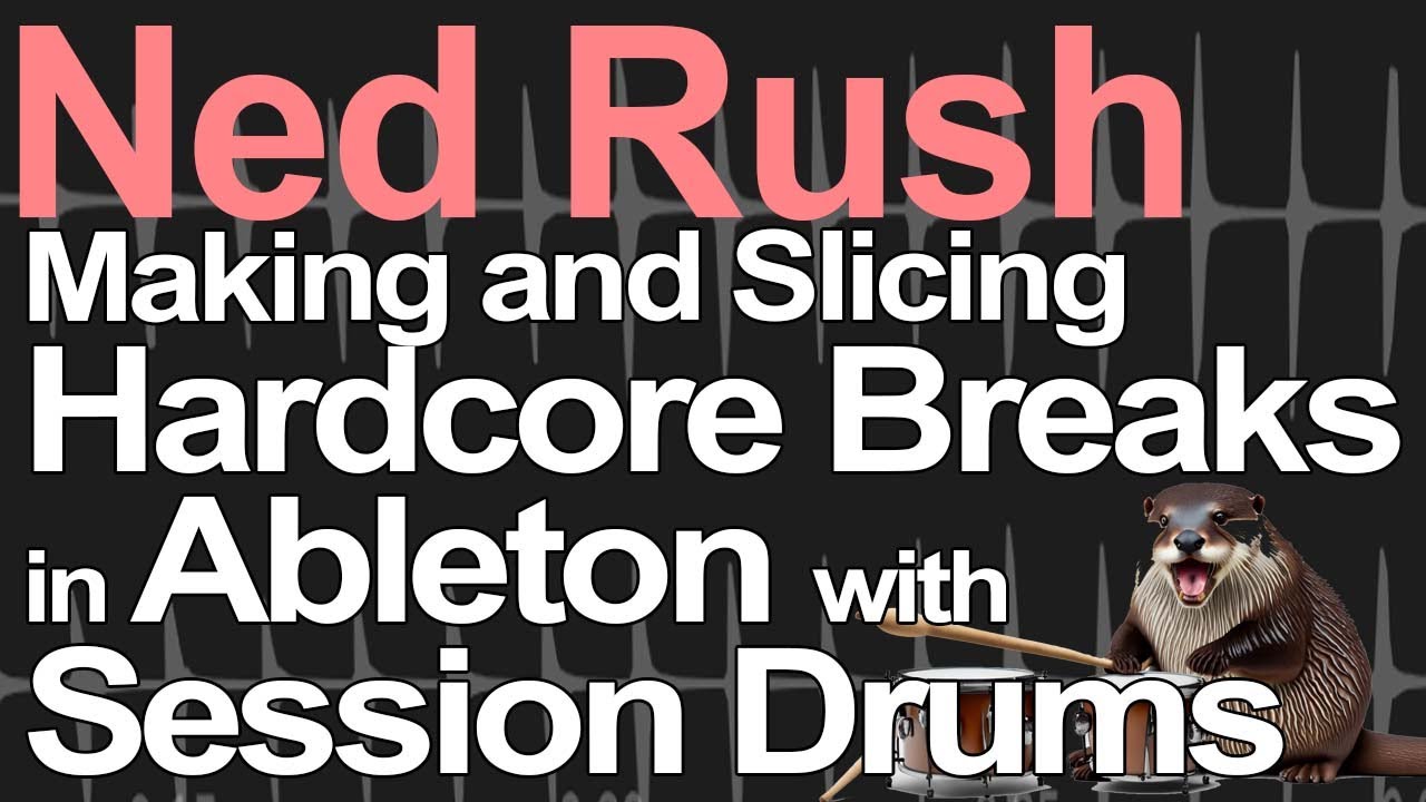 Ableton Live Tutorial - Making Hardcore Breaks = Ned Rush